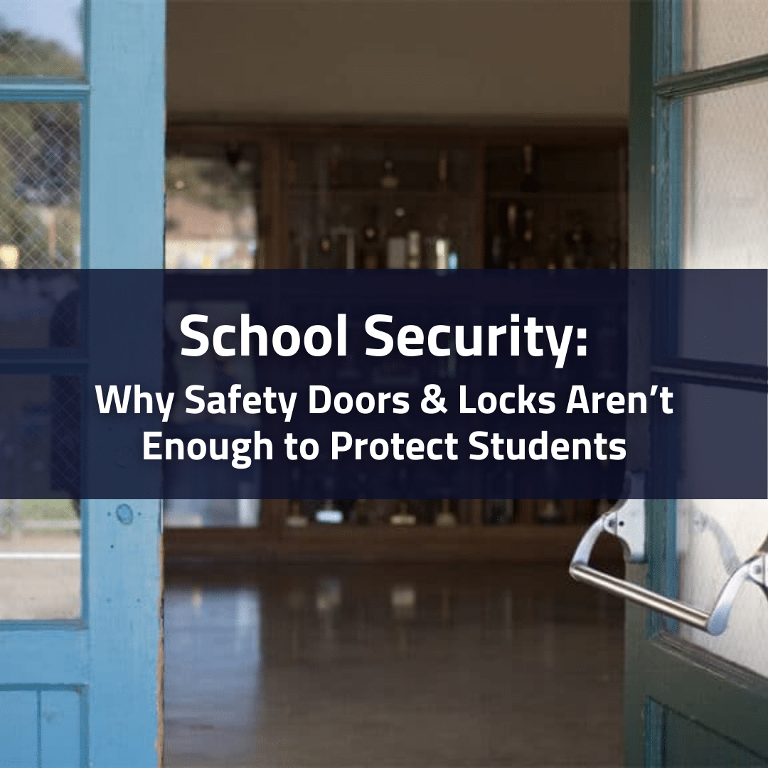 School Safety 101: Security Doors Aren’t Enough | Life Check Systems